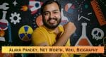 Alakh Pandey Net Worth 2023, Physics Wallah, Wife, Age, Wiki, Biography ...