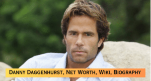 Danny Daggenhurst Age 2025, Wife, Net Worth, Height, Weight, Wiki ...