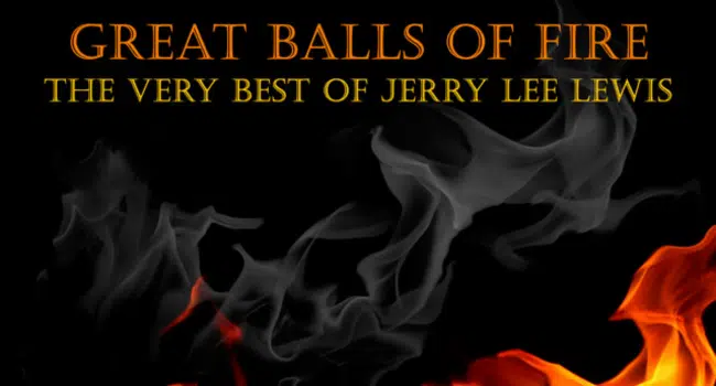 Great Balls Of Fire Lyrics – Jerry Lee Lewis | Duets Jerry Lee Lewis and Friends - KULFIY.COM