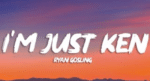 I'M Just Ken Lyrics – Ryan Gosling | Barbie the Album - KULFIY.COM