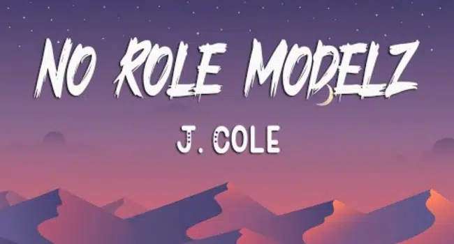 No Role Modelz Lyrics – J. Cole | 2014 Forest Hills Drive - KULFIY.COM