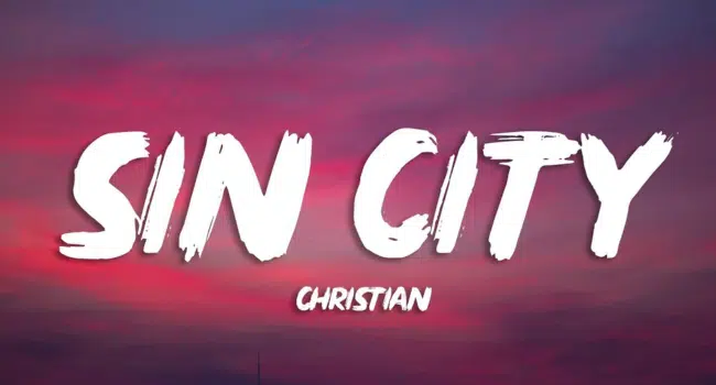 Sin City Lyrics – Chrishan | Sin City (Remix) - KULFIY.COM