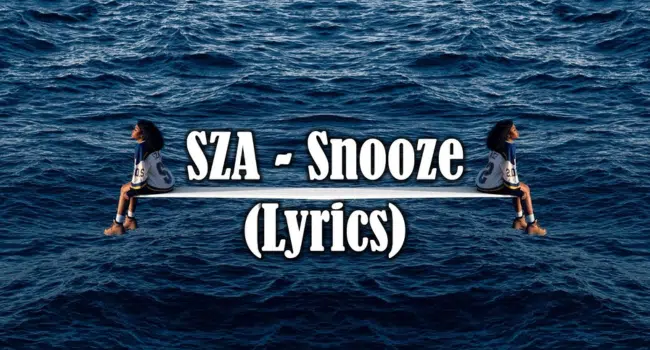 Snooze Lyrics – SZA | SOS - KULFIY.COM