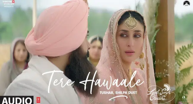 Tere Hawale Lyrics – Shilpa Rao and Tushar Joshi | Laal Singh Chaddha ...
