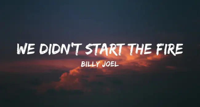 We Didnt Start the Fire Lyrics – Billy Joel | Storm Front - KULFIY.COM
